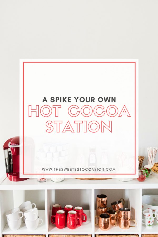 A Spike Your Own Hot Cocoa Station for the Holidays | The Sweetest ...